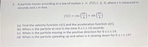 [solved] 2 a particle moves according to a law of motion