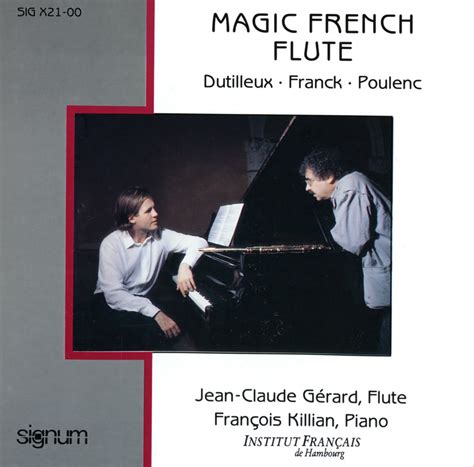 Cesar Franck Henri Dutilleux Francis Poulenc Jean Claude Gerard