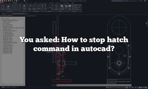You Asked How To Stop Hatch Command In Autocad