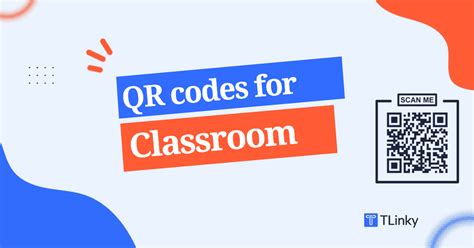 Qr Codes For Classroom Create Benefits And Importance Tlinky