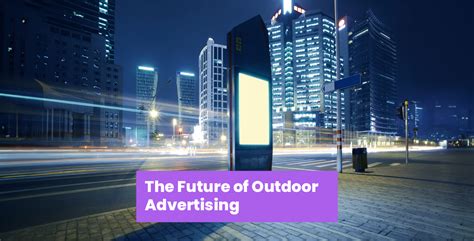 The Future Of Outdoor Advertising Emerging Technologies