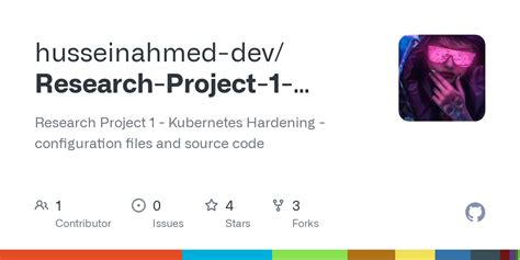 Github Husseinahmed Devresearch Project 1 Kubernetes Hardening