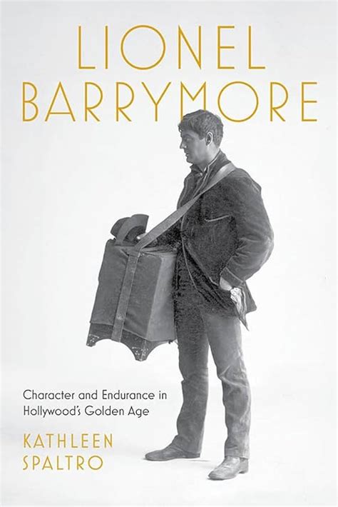 Lionel Barrymore Hometowns To Hollywood