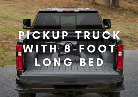 5 Pickup Truck With 8 Ft Bed In 2026