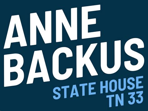Anne Backus For State House Tn 33