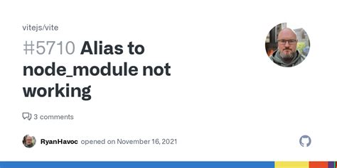 Alias To Nodemodule Not Working · Issue 5710 · Vitejsvite · Github