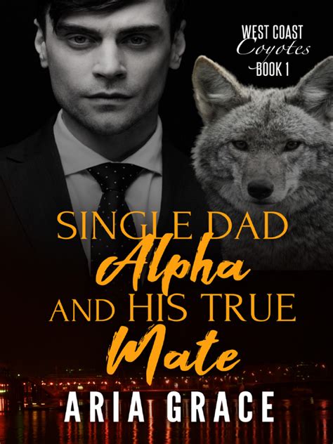 Oceanofpdf Com Single Dad Alpha And His True Mate Aria Grace Pdf Cooking Food And Wine