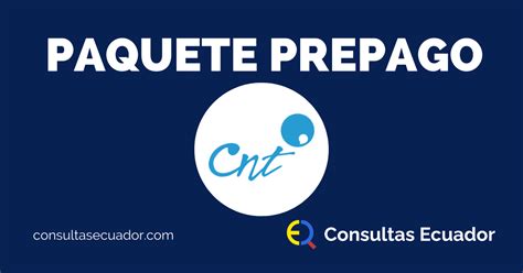Cnt Paquete Prepago 5 Consultas Ecuador