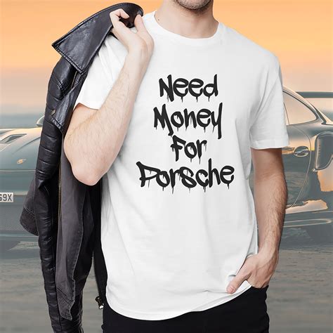 Camiseta Unissex Need Money For Porsche Branco Cd Toyshow Tudo De