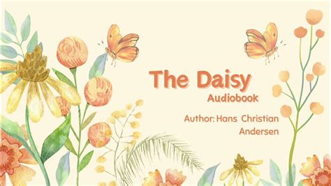 Audiobook The Daisy By Hans Christian Andersen 1838 Youtube