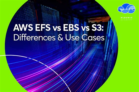 aws ebs vs s3 vs efs differences and use cases kloudle cloud security