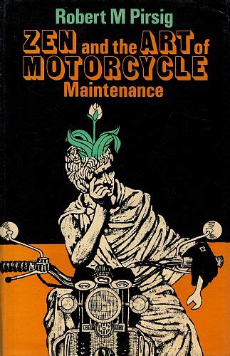 Zen And The Art Of Motorcycle Maintenance Robert M Pirsig
