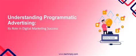 Understanding Programmatic Advertising Its Role In Digital Marketing