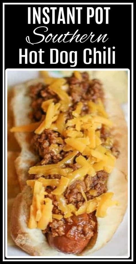 Instant Pot Southern Hot Dog Chili Recipe A Forks Tale
