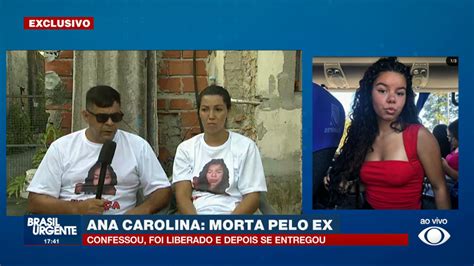 Pais De Jovem Morta A Facadas Pelo Ex Namorado Falam Com O Brasil