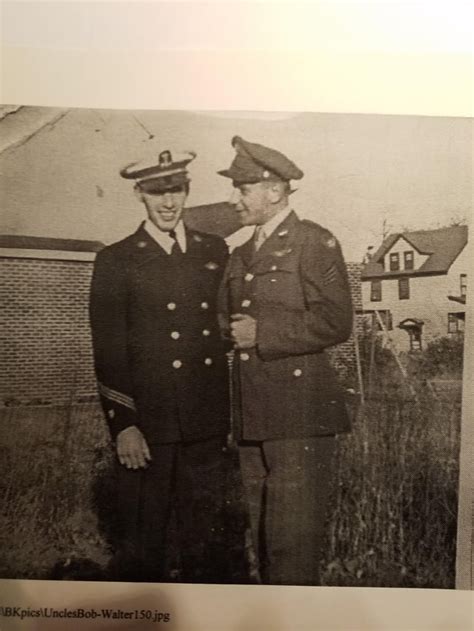 My Uncle Walter Us Navy And Uncle Bobby Us Army Air Corps In 1943