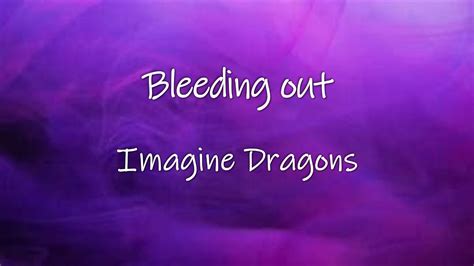 Bleeding Out Imagine Dragons Lyrics Made By Kingoflyrics Youtube