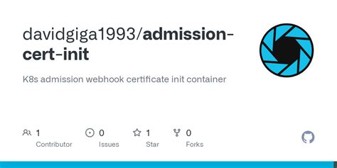 Github Davidgiga1993admission Cert Init K8s Admission Webhook Certificate Init Container