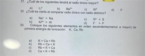 Solved 31 Which Of The Following Will Have The Largest