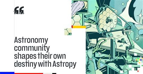 astronomy community shapes their own destiny with astropy · github