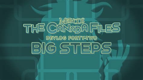 The Canada Files Devlog 42
