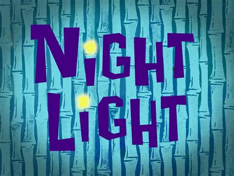 Night Light Encyclopedia Spongebobia Fandom