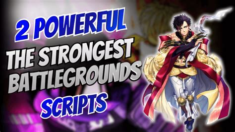 2 Powerful The Strongest Battlegrounds Scripts Tsbg Script