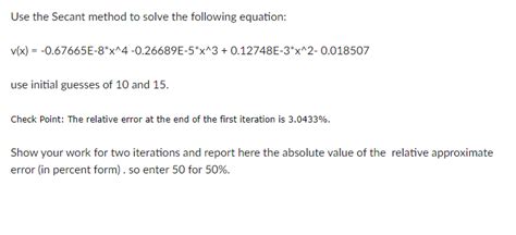 Solved Use The Secant Method To Solve The Following
