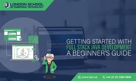 Getting Started With Full Stack Java Development A Beginners Guide London School Of Emerging