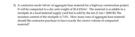 Solved 3 A Contractor Needs 164 M3 Of Aggregate Base