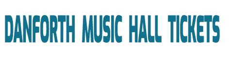 Danforth Music Hall Information Danforth Music Hall Toronto Ontario