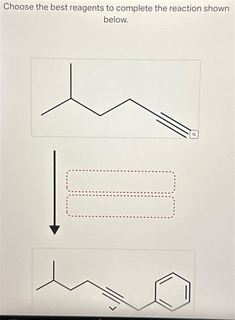 Solved Choose the best reagents to complete the reaction | Chegg.com