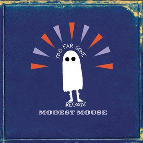Modest Mouse Cover Compilation Too Far Gone Records