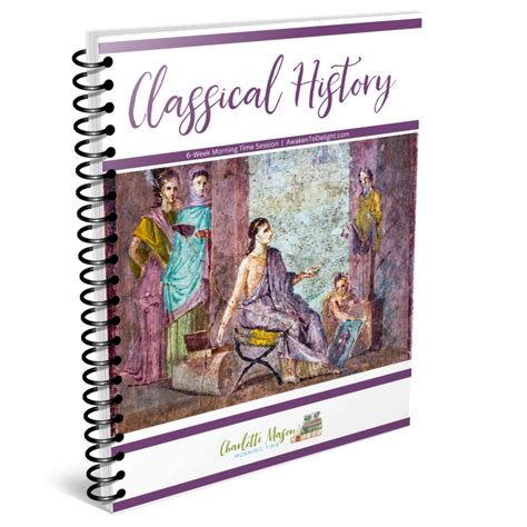 Classical History Morning Time Curriculum Awaken To Delight
