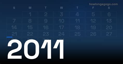 How Long Ago Was The Year 2011