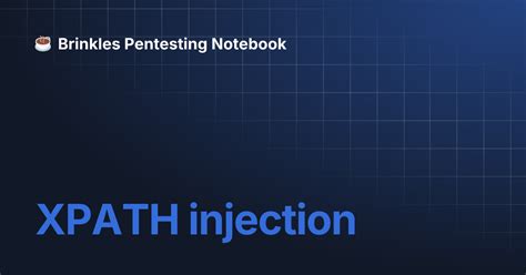 Xpath Injection Brinkles Pentesting Notebook