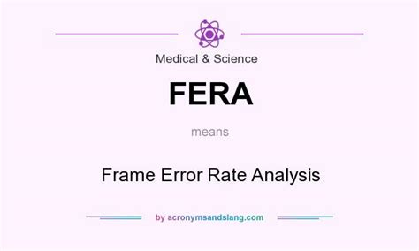 Fera Frame Error Rate Analysis In Medical And Science By