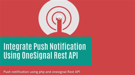 Push Notification Using Onesignal Rest Api With Php By Parvez Alam