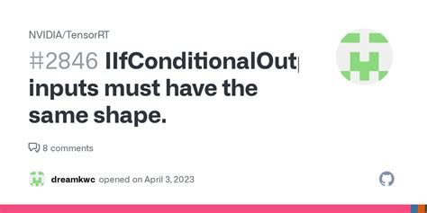 IIfConditionalOutputLayer Inputs Must Have The Same Shape Issue NVIDIA TensorRT GitHub