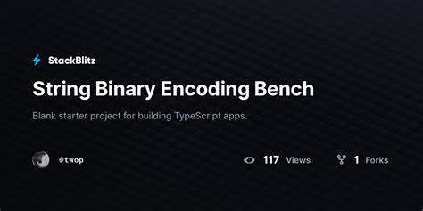 String Binary Encoding Bench Stackblitz