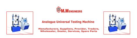 Mm Engineers Analogue Universal Testing Machine Manufacturers