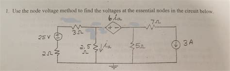 Solved 1 Use The Node Voltage Method To Find The Voltages