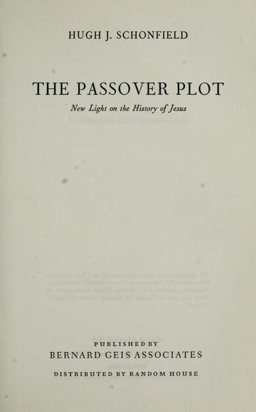 The Passover Plot New Light On The History Of Jesus Schonfield Hugh J Hugh Joseph 1901