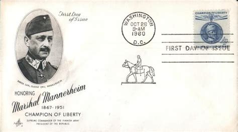 Honoring Marshall Mannerheim 1867 1951 Champion Of Liberty First Day Covers First Day Cover