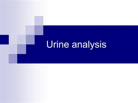 Urine Analysis Pptx