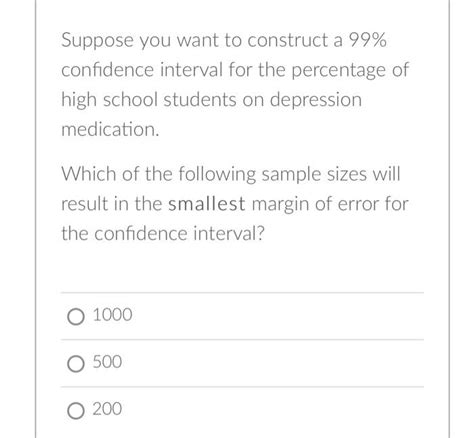 Solved Suppose You Want To Construct A 99 Confidence