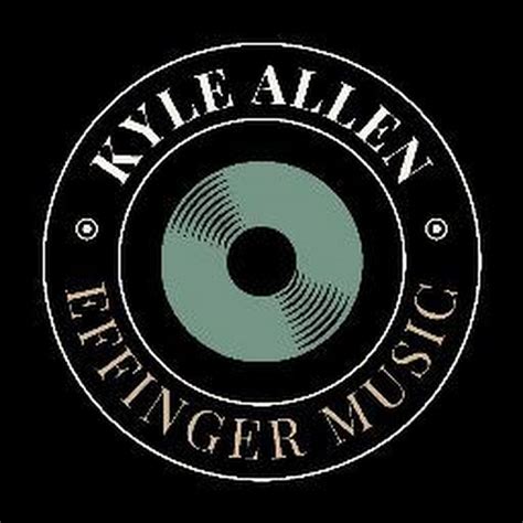 Kyle Allen Effinger Music Youtube