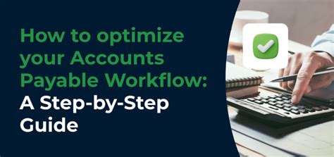 Accounts Payable Workflow Step By Step Optimization Guide