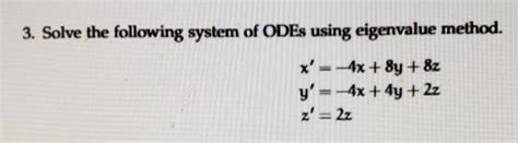 Solved 3 Solve The Following System Of Odes Using