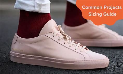 Common Projects Sizing Guide How To Find Your Perfect Fit Shoes Matrix